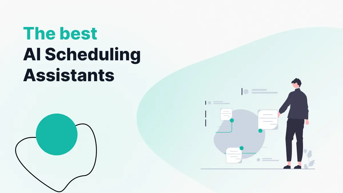The Best AI Scheduling Assistants to Save Time and Boost Productivity