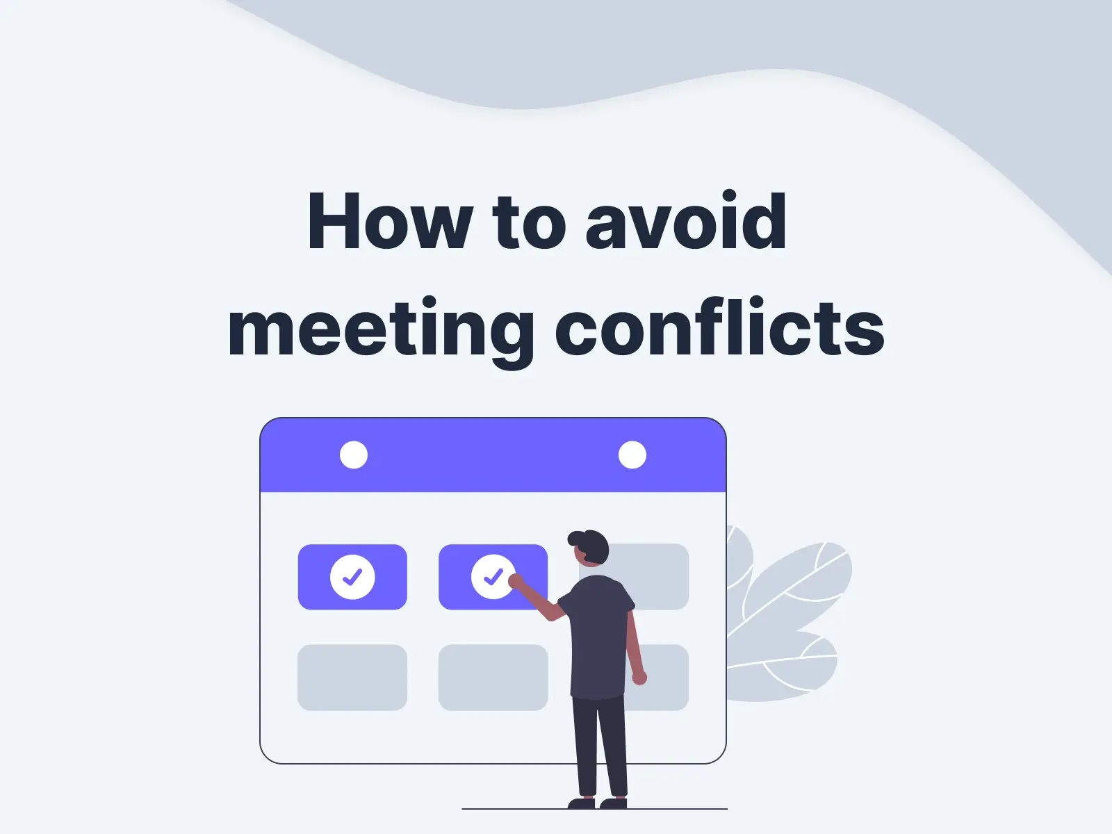 How to Avoid Meeting (Scheduling) Conflicts at Work