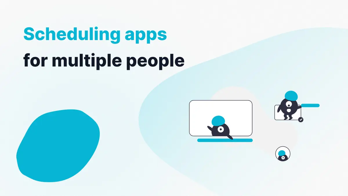 Top 5 Scheduling Apps For Multiple Users