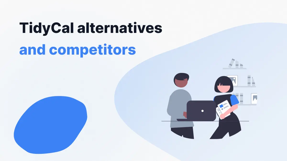 6 alternatives et concurrents à TidyCal à essayer en 2025.