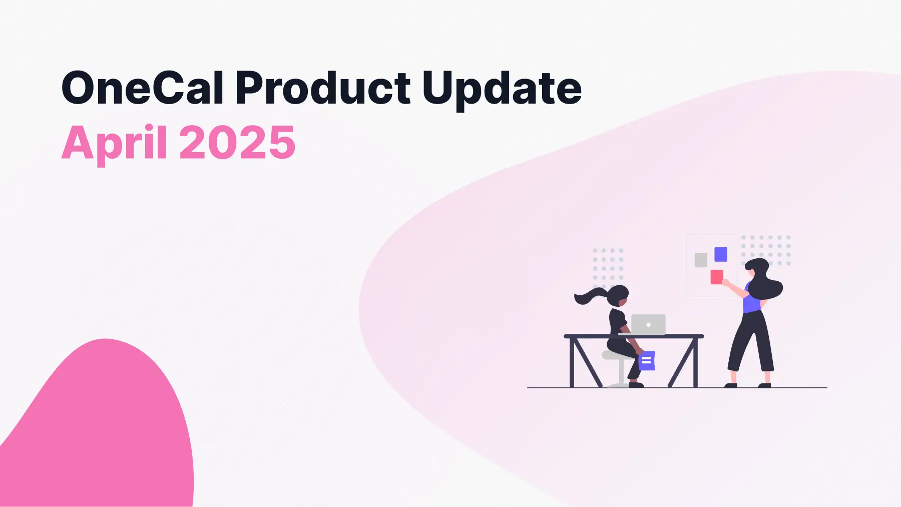 Actualización de producto de OneCal – Abril de 2025