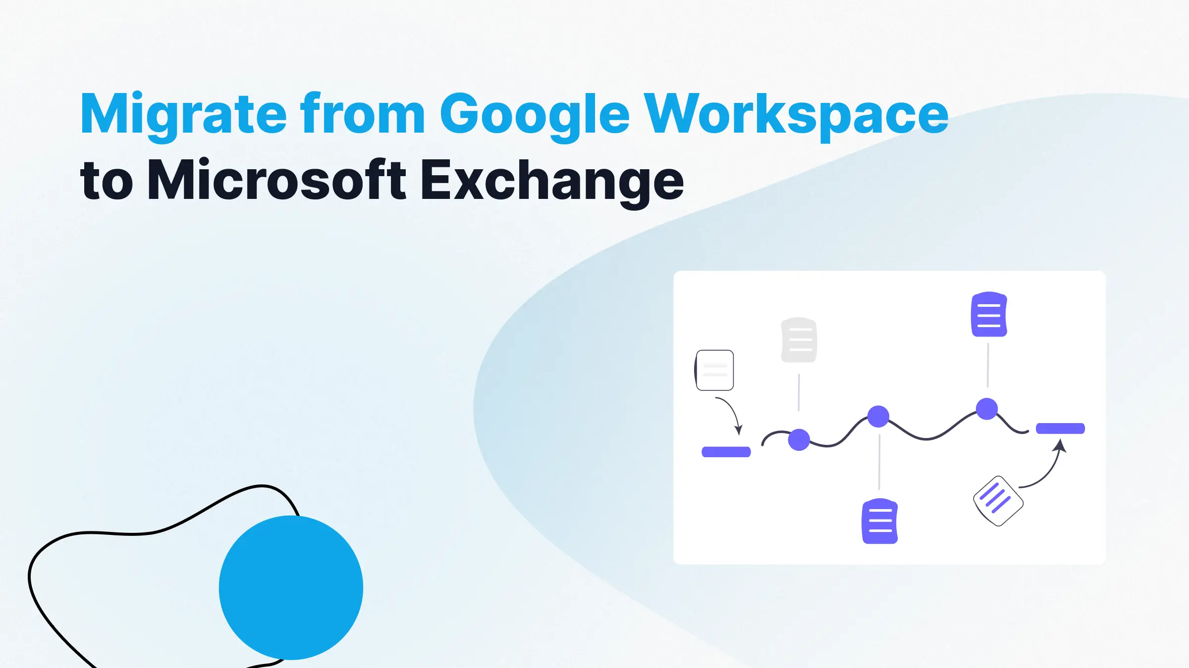 Cómo migrar de Google Workspace a Microsoft 365 - Guía 2025