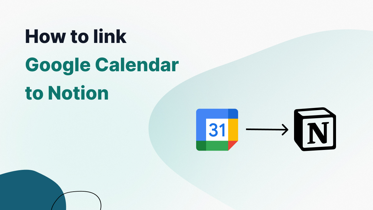 How to link Google Calendar to Notion