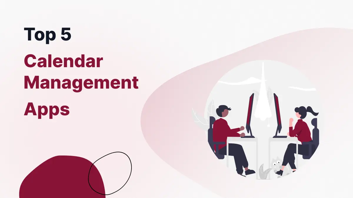 Top 5 Calendar Management Apps in 2025