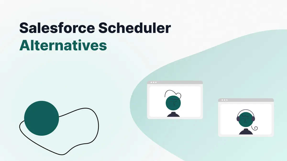Top 5 Salesforce Scheduler Alternatives For Sales Teams 