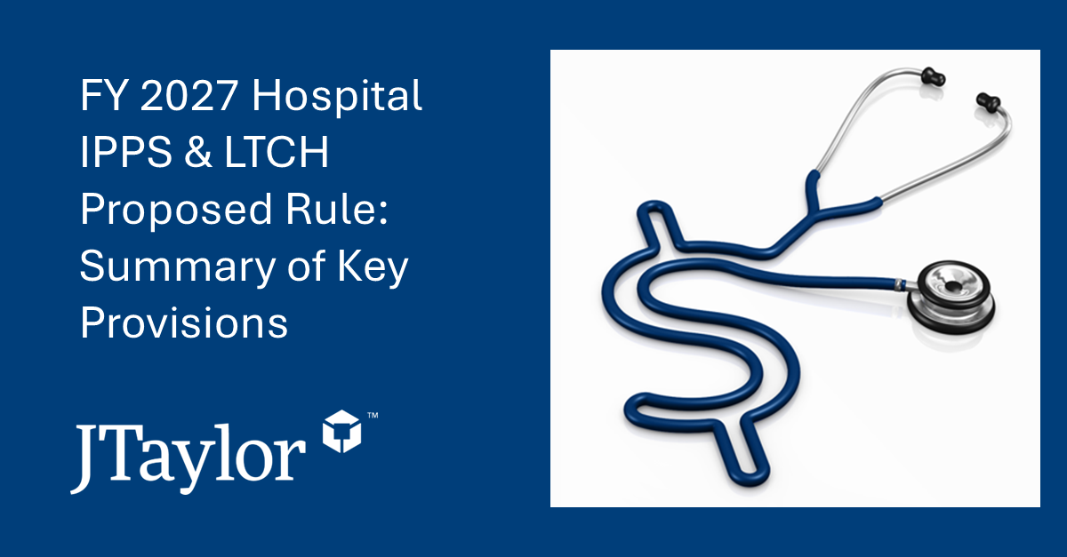 FY 2027 Hospital IPPS & LTCH Proposed Rule: Summary of Key Provisions
