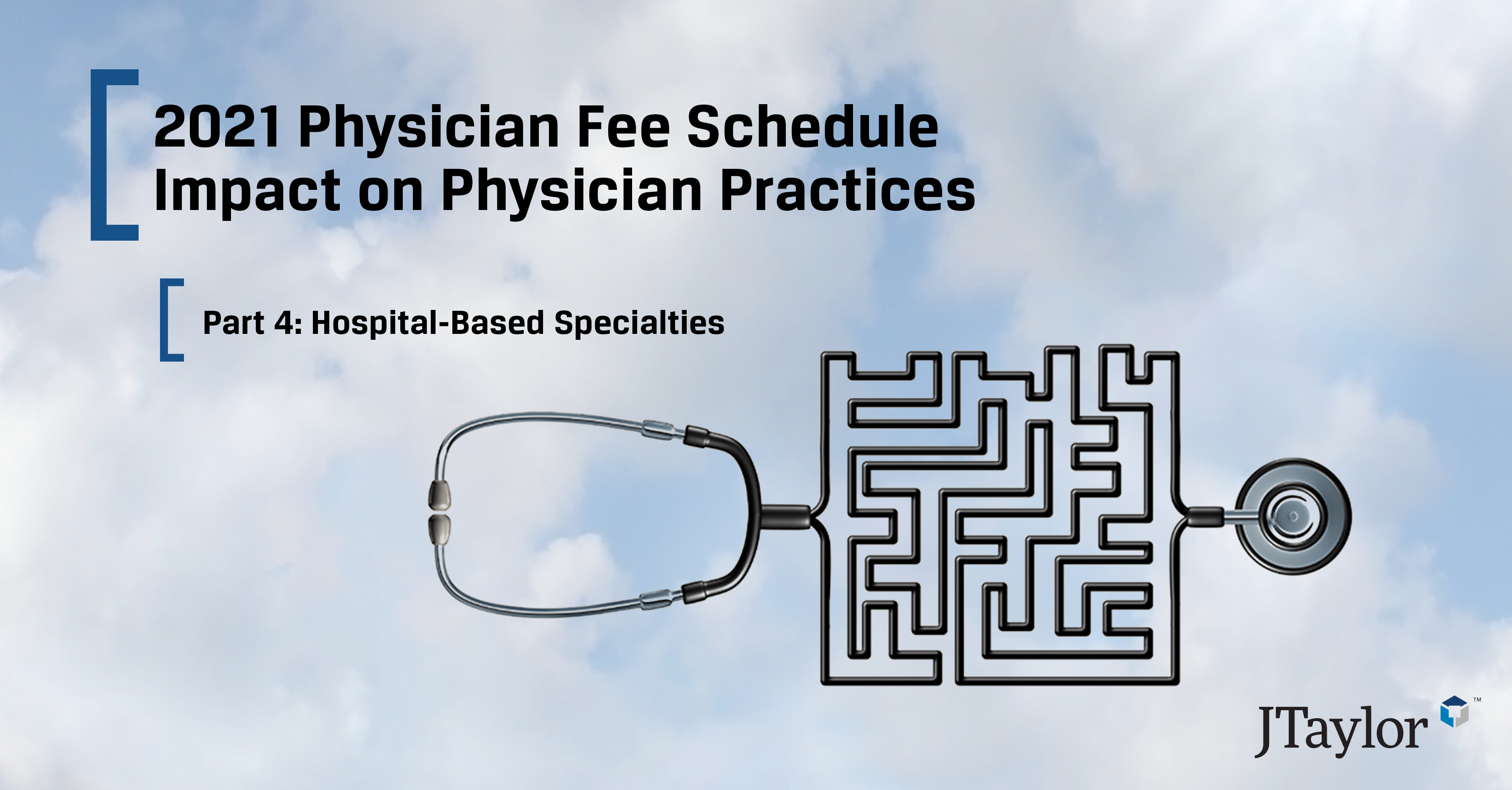 2021 Physician Fee Schedule Impact On Physician Practices - Part 4 ...