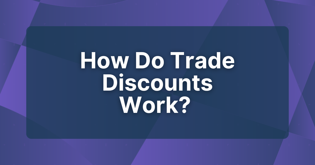How Do Trade Discounts Work? - SupplierWiki