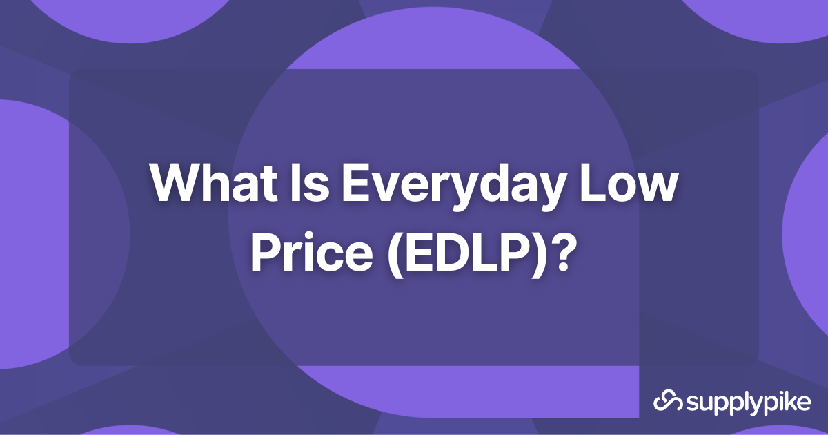 What Is Everyday Low Price (EDLP)? - SupplierWiki