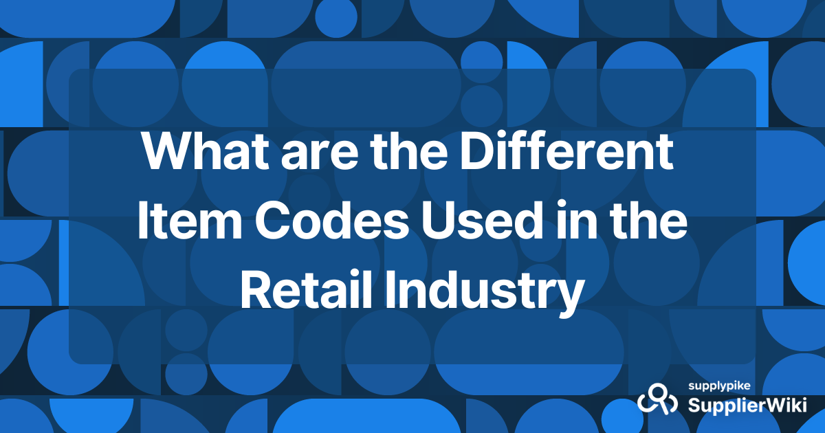 What are the Different Item Codes in the Retail Industry? - SupplierWiki