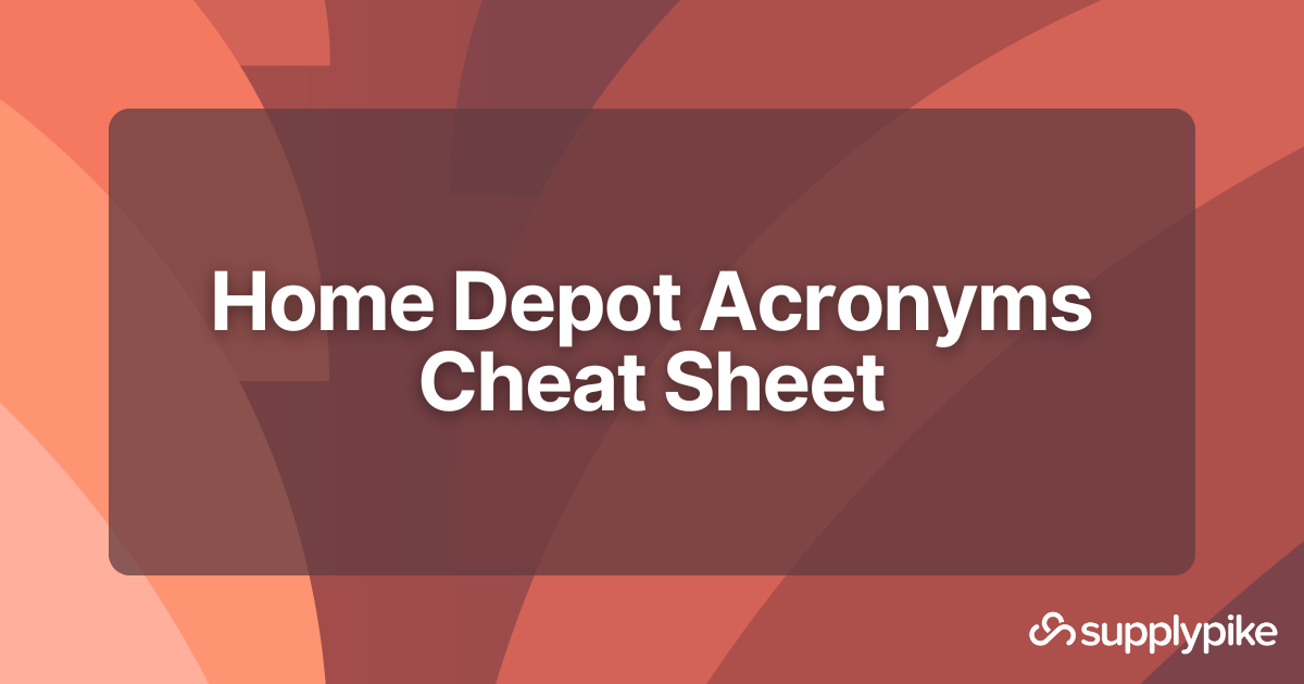 Home Depot Acronyms Cheat Sheet - SupplierWiki