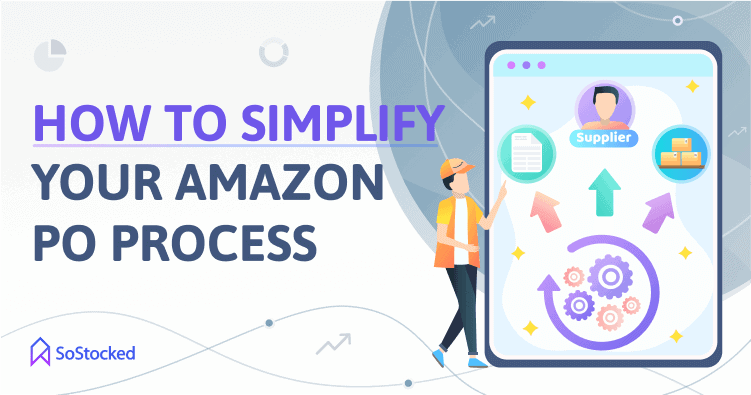 Guide to Simplifying Your Amazon Purchase Ordering Process - SupplierWiki