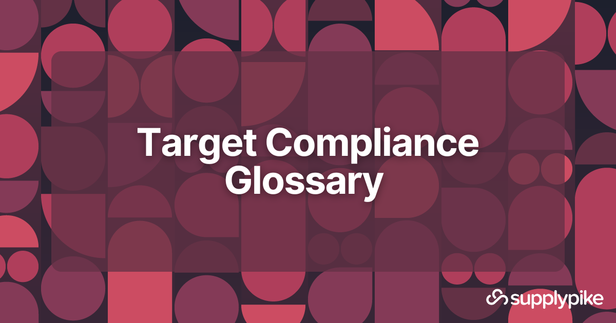 Target Compliance Glossary - SupplierWiki